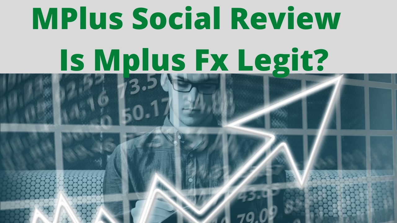 MPlus Social Review - Is Mplus Fx Legit? - Cyber Scam Review