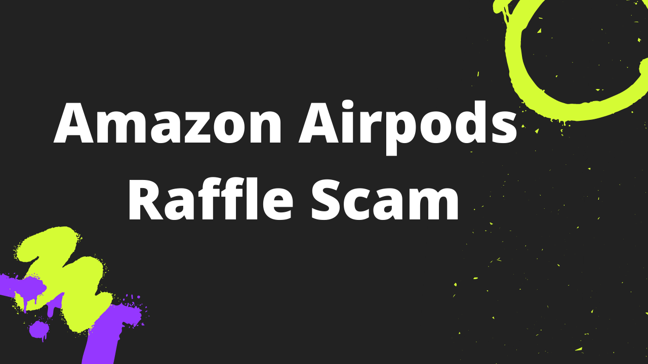 Amazon Airpods Raffle Scam - Warning - Cyber Scam Review