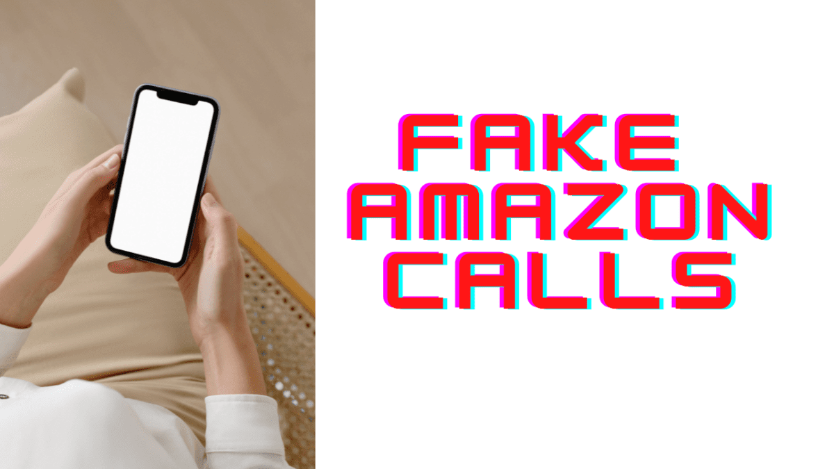 Fake Amazon Calls - Fraud Alert 2022 - Cyber Scam Review