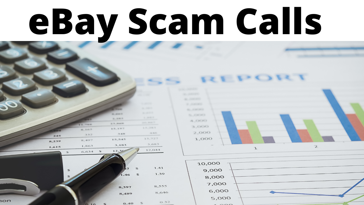 eBay Scam Calls - Everything you need to know - Cyber Scam Review